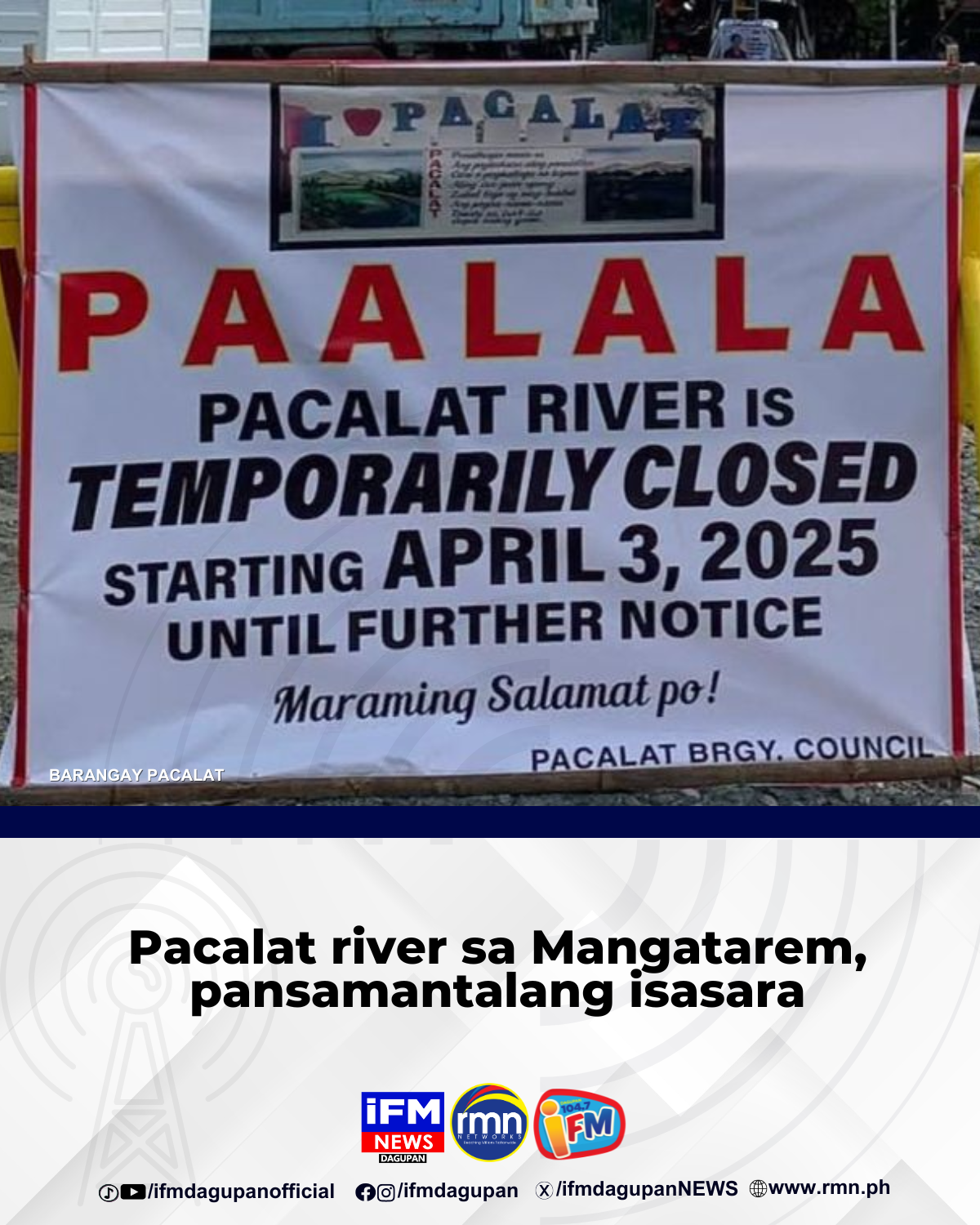 PACALAT RIVER SA MANGATAREM, PANSAMANTALANG ISASARA - RMN Networks