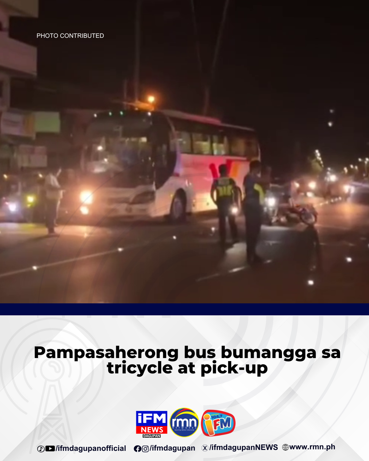 PAMPASAHERONG BUS BUMANGGA SA TRICYCLE AT PICK-UP - RMN Networks