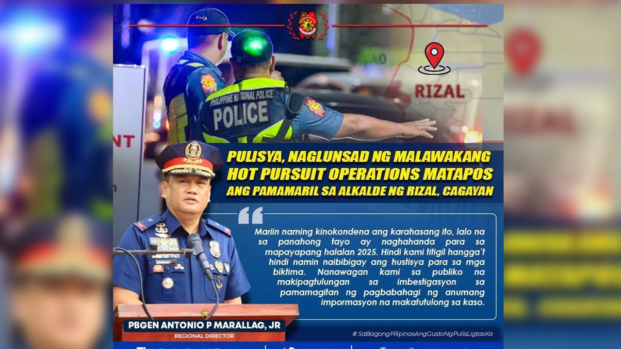 Hot pursuit operations, ikinasa ng PNP matapos ang pamamaril sa Alkalde ng Rizal, Cagayan - RMN ...