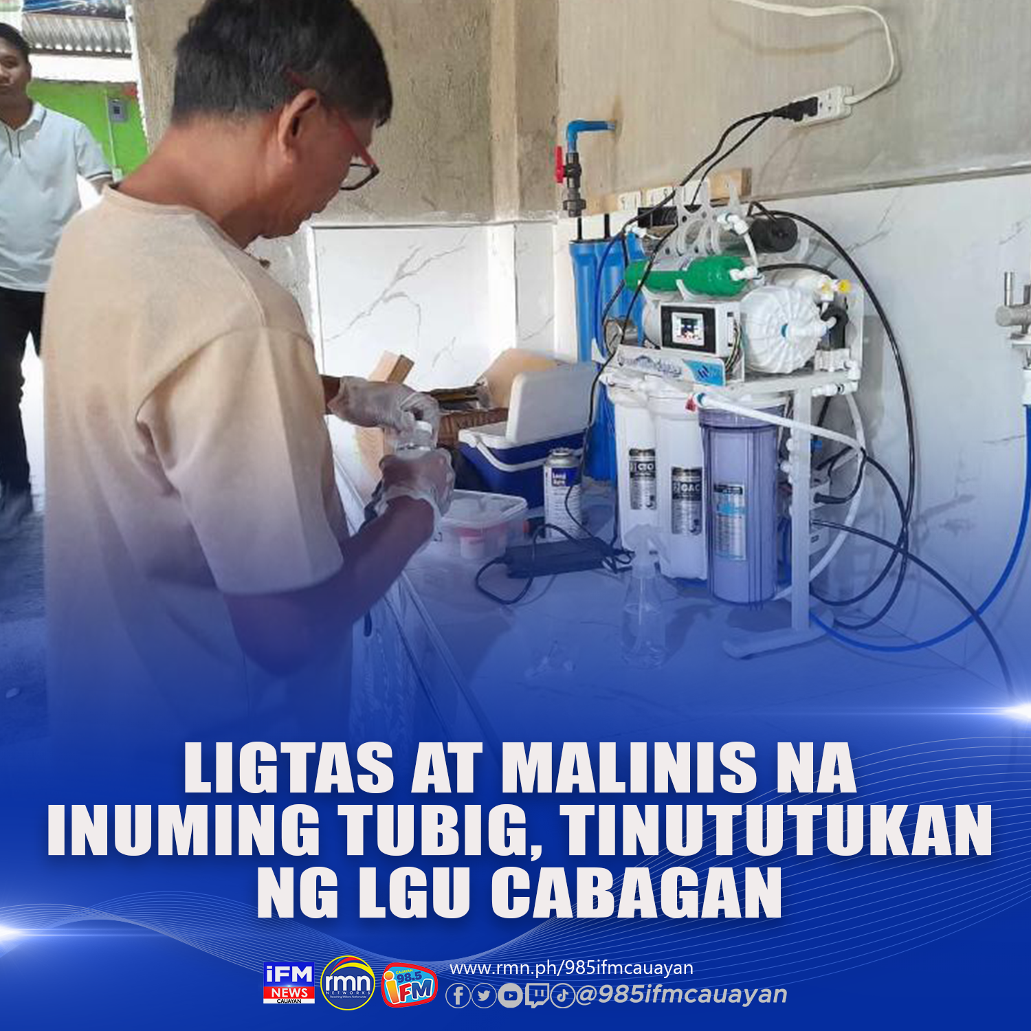 LIGTAS AT MALINIS NA INUMING TUBIG, TINUTUTUKAN NG LGU CABAGAN - RMN ...