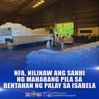 NFA, NILINAW ANG SANHI NG MAHABANG PILA SA BENTAHAN NG PALAY SA ISABELA ...