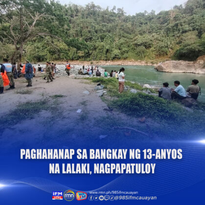 PAGHAHANAP SA BANGKAY NG 13-ANYOS NA LALAKI, NAGPAPATULOY - RMN Networks