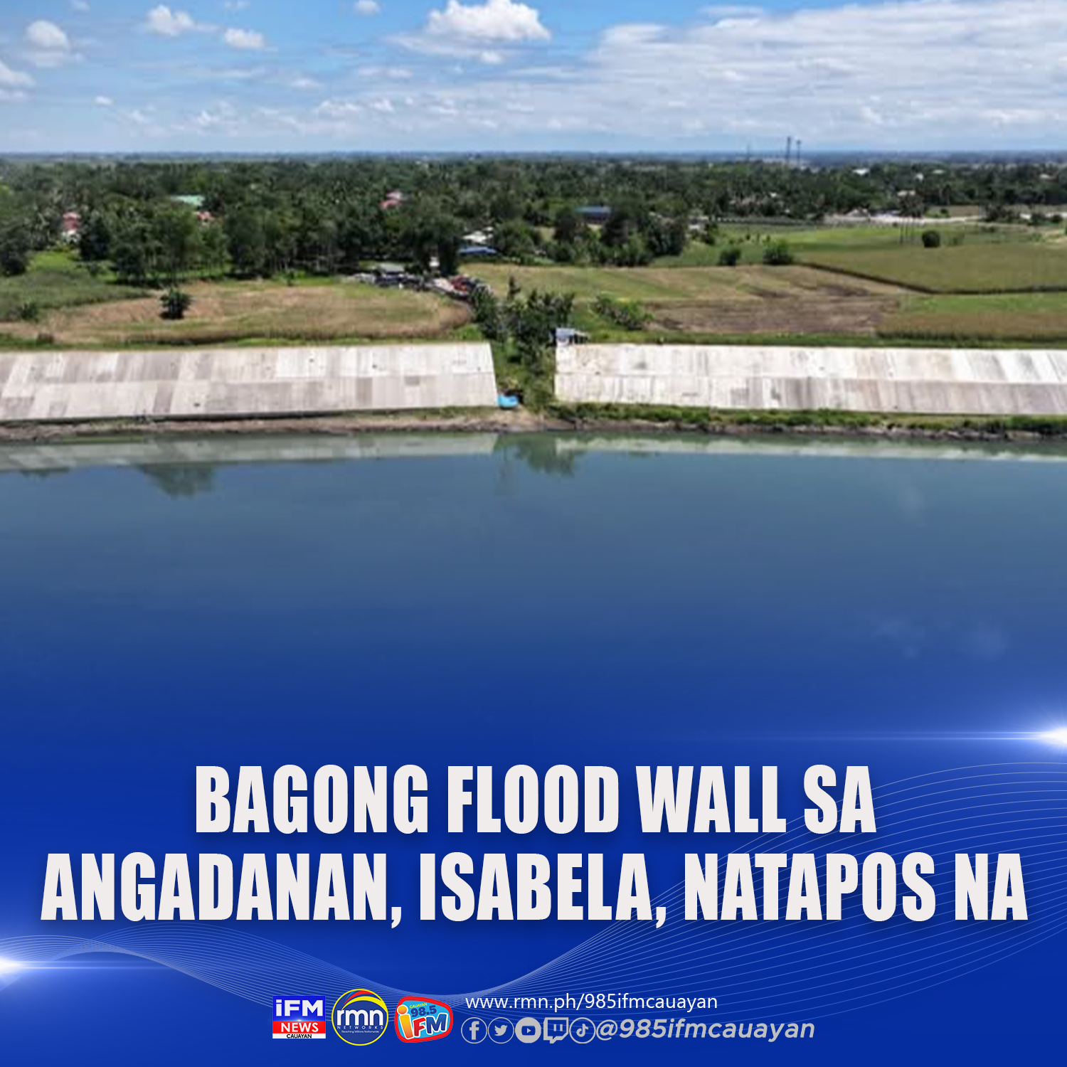 BAGONG FLOOD WALL SA ANGADANAN, ISABELA, NATAPOS NA - RMN Networks
