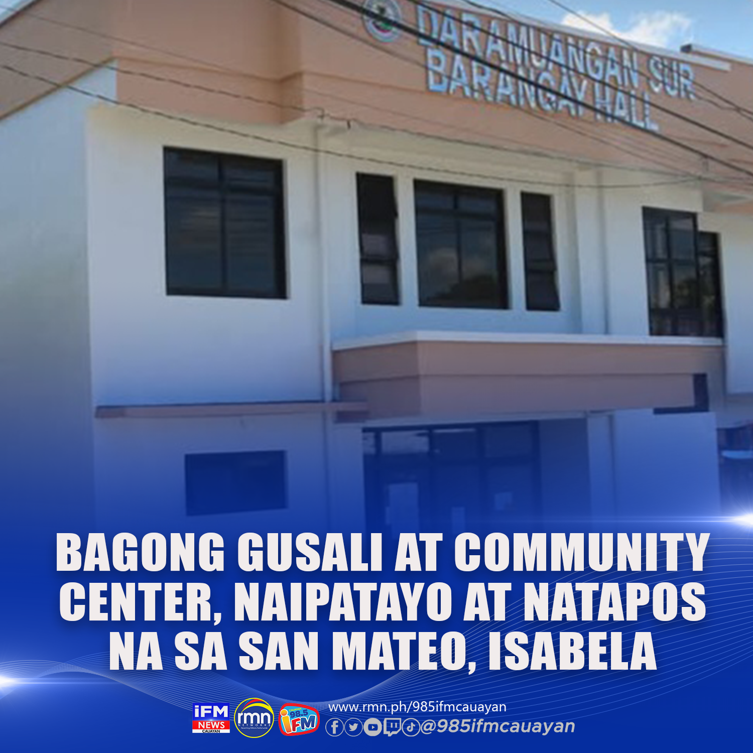BAGONG GUSALI AT COMMUNITY CENTERSA SA SAN MATEO, ISABELA, NATAPOS NA ...