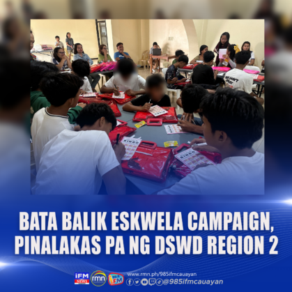 BATA BALIK ESKWELA CAMPAIGN, PINALAKAS PA NG DSWD REGION 2 - RMN Networks