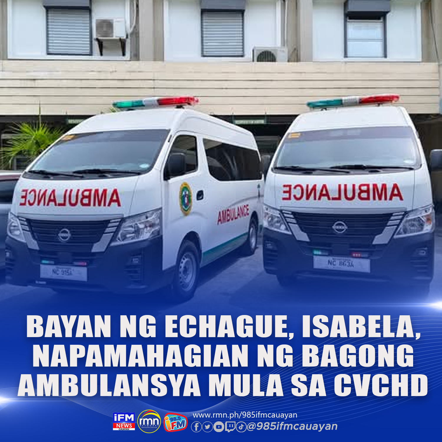 BAYAN NG ECHAGUE, ISABELA, NAPAMAHAGIAN NG BAGONG AMBULANSYA MULA SA ...