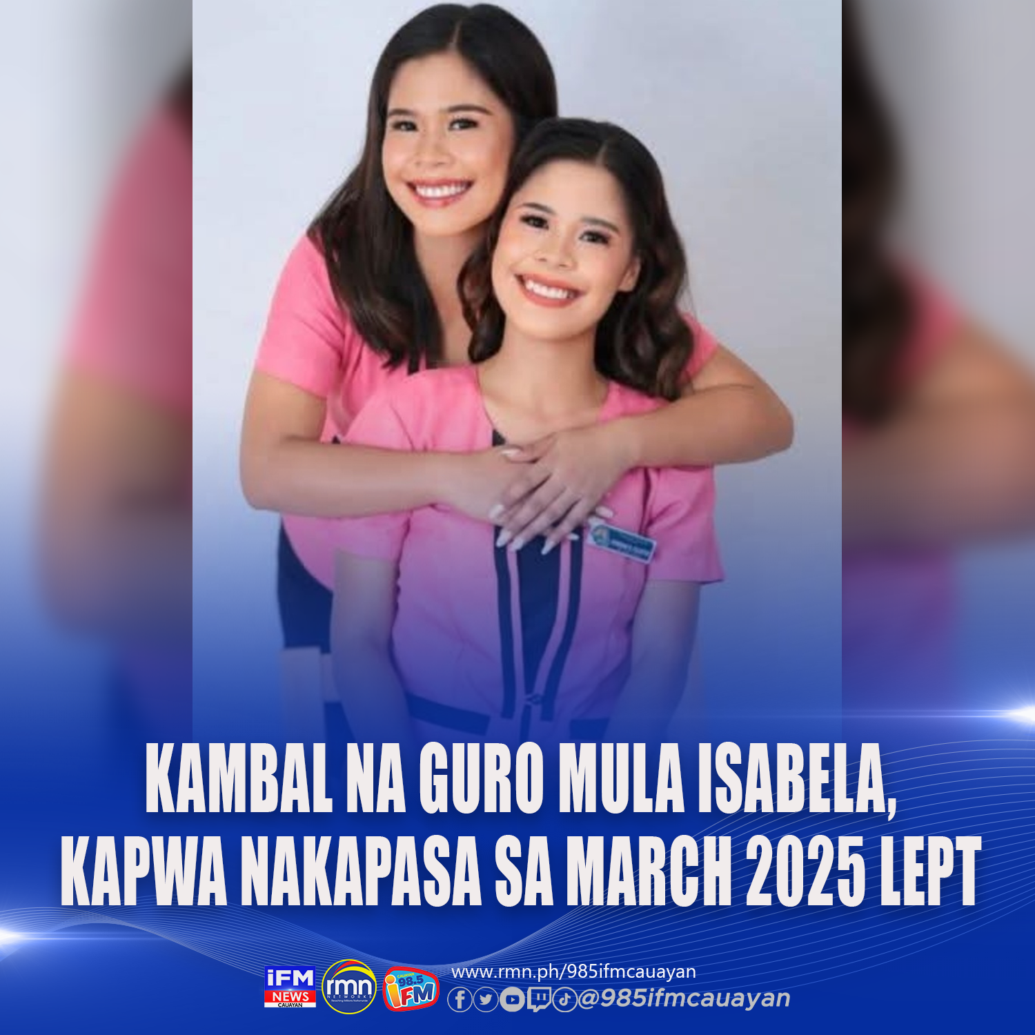 KAMBAL NA GURO MULA ISABELA, KAPWA NAKAPASA SA MARCH 2025 LEPT - RMN ...