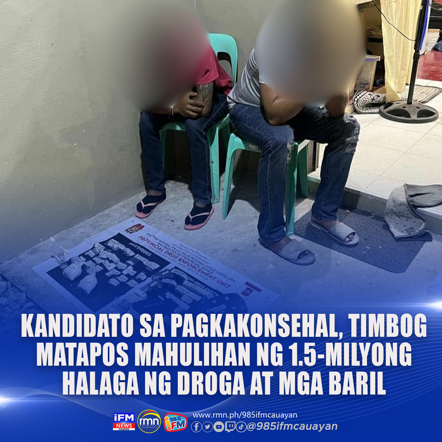 KANDIDATO SA PAGKAKONSEHAL, TIMBOG MATAPOS MAHULIHAN NG 1.5-MILYONG HALAGA NG DROGA AT MGA BARIL ...