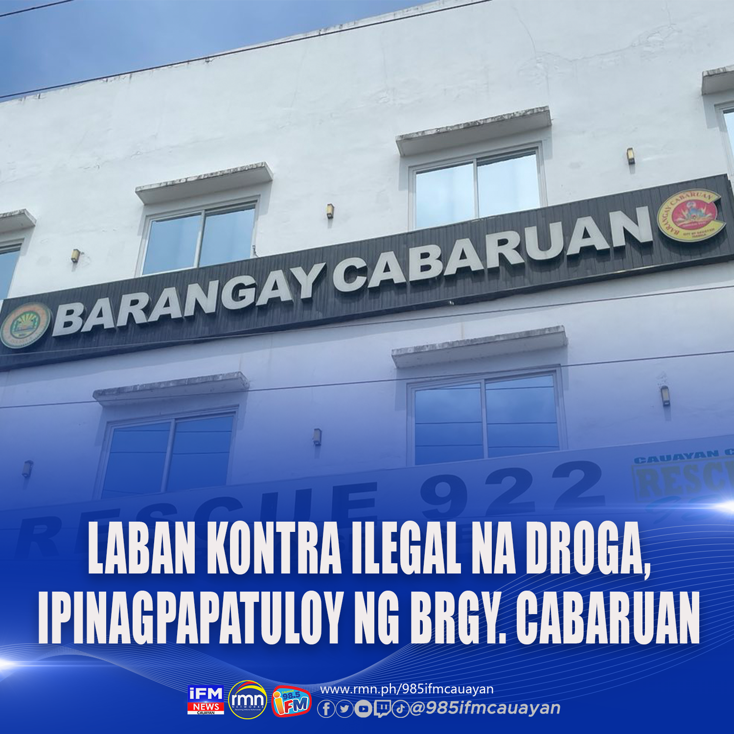 LABAN KONTRA ILEGAL NA DROGA, IPINAGPAPATULOY NG BRGY. CABARUAN - RMN Networks