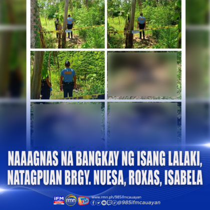 NAAAGNAS NA BANGKAY NG ISANG LALAKI, NATAGPUAN BRGY. NUESA, ROXAS, ISABELA - RMN Networks