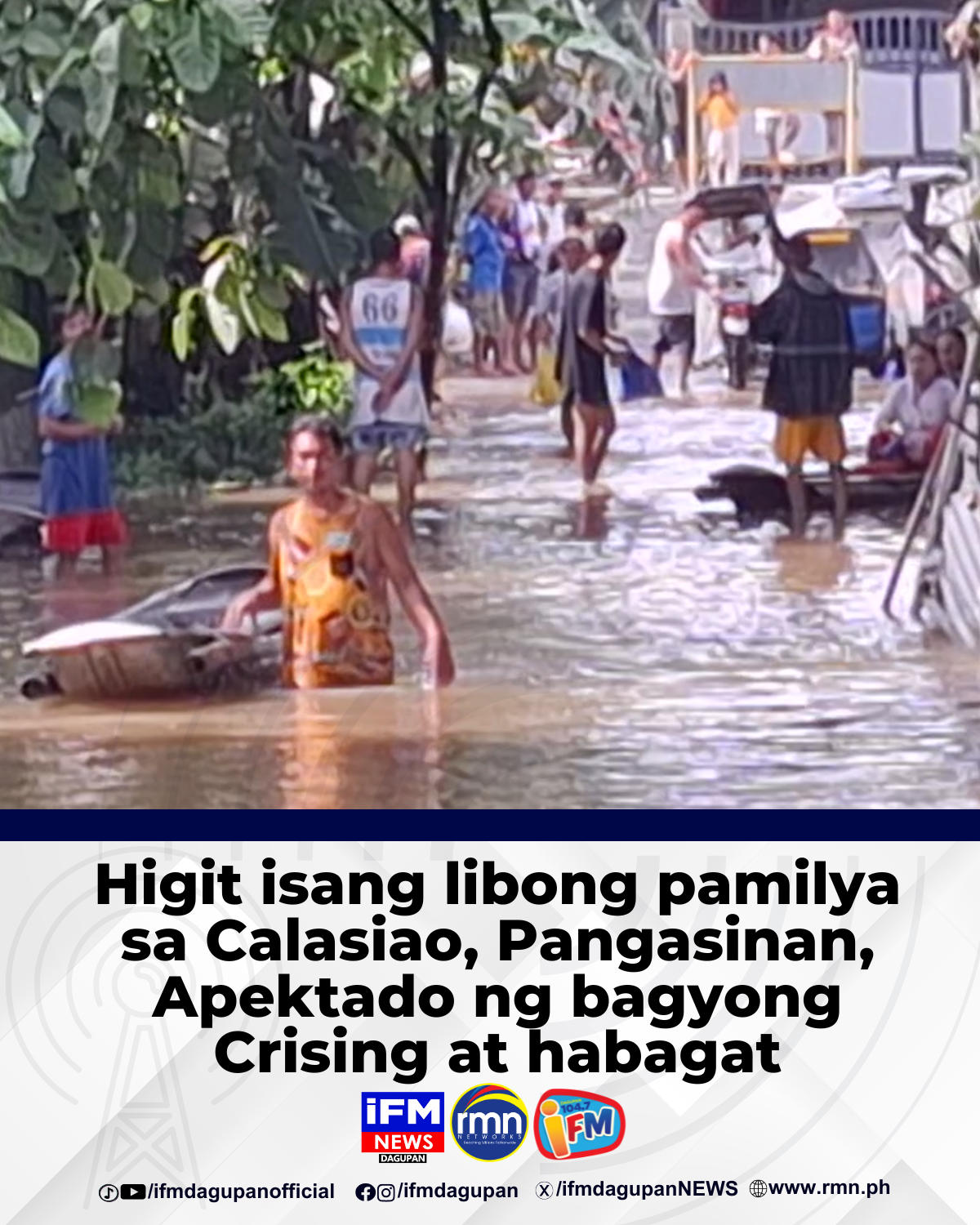 HIGIT ISANG LIBONG PAMILYA SA CALASIAO, PANGASINAN, APEKTADO NG BAGYONG CRISING AT HABAGAT - RMN ...