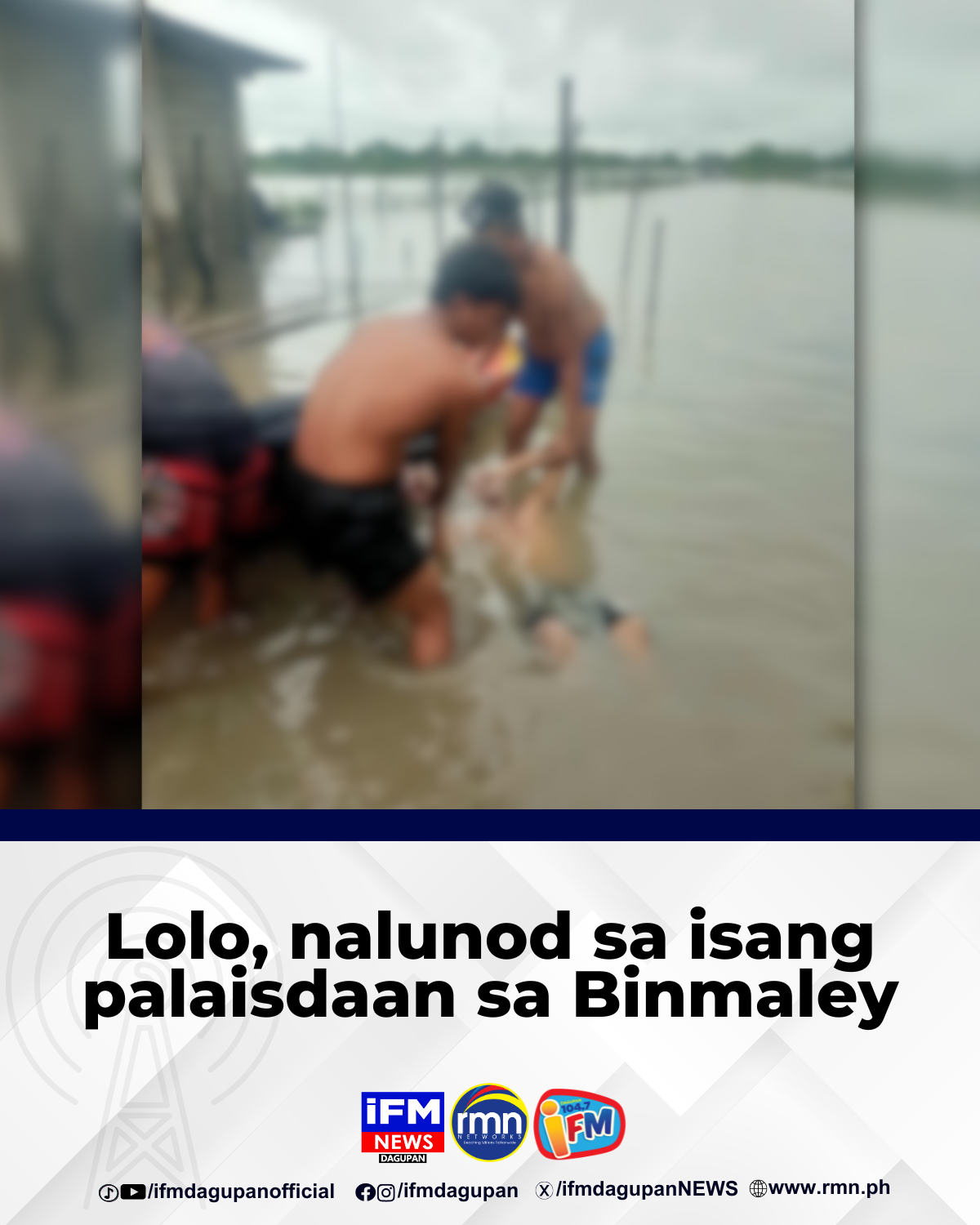 LOLO, NALUNOD SA ISANG PALAISDAAN SA BINMALEY - RMN Networks