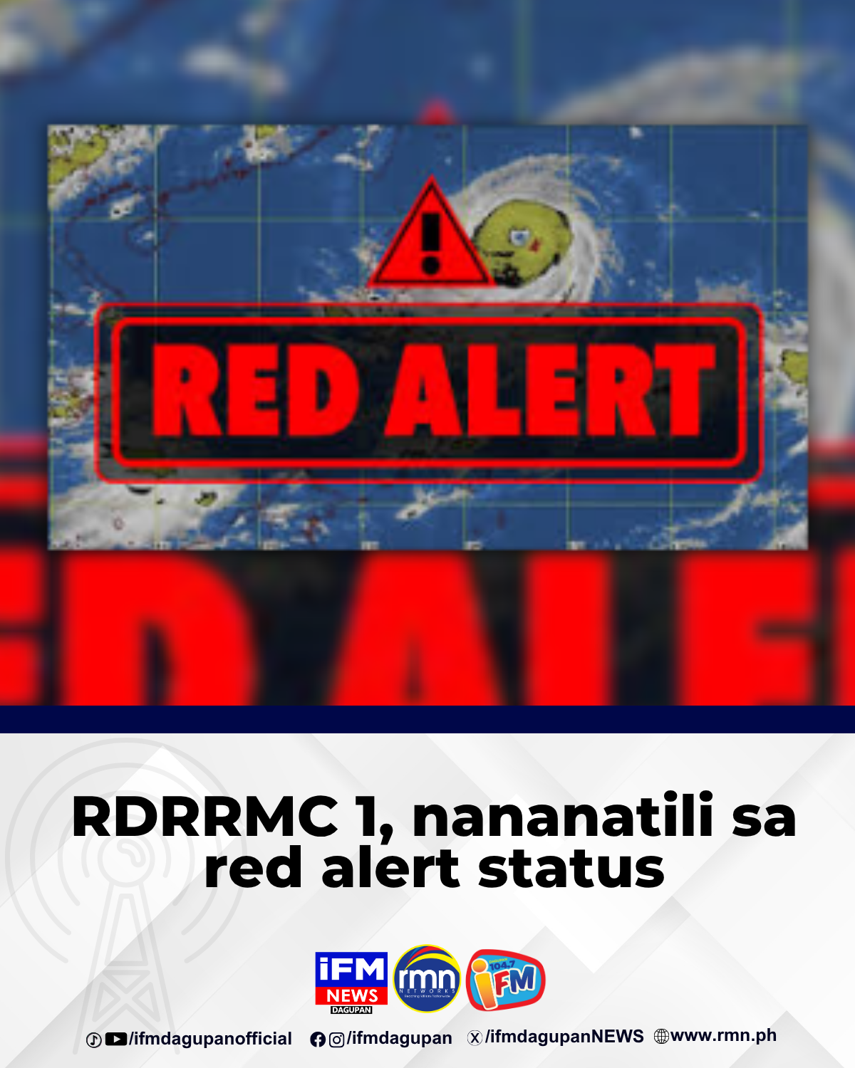 RDRRMC 1, NANANATILI SA RED ALERT STATUS - RMN Networks