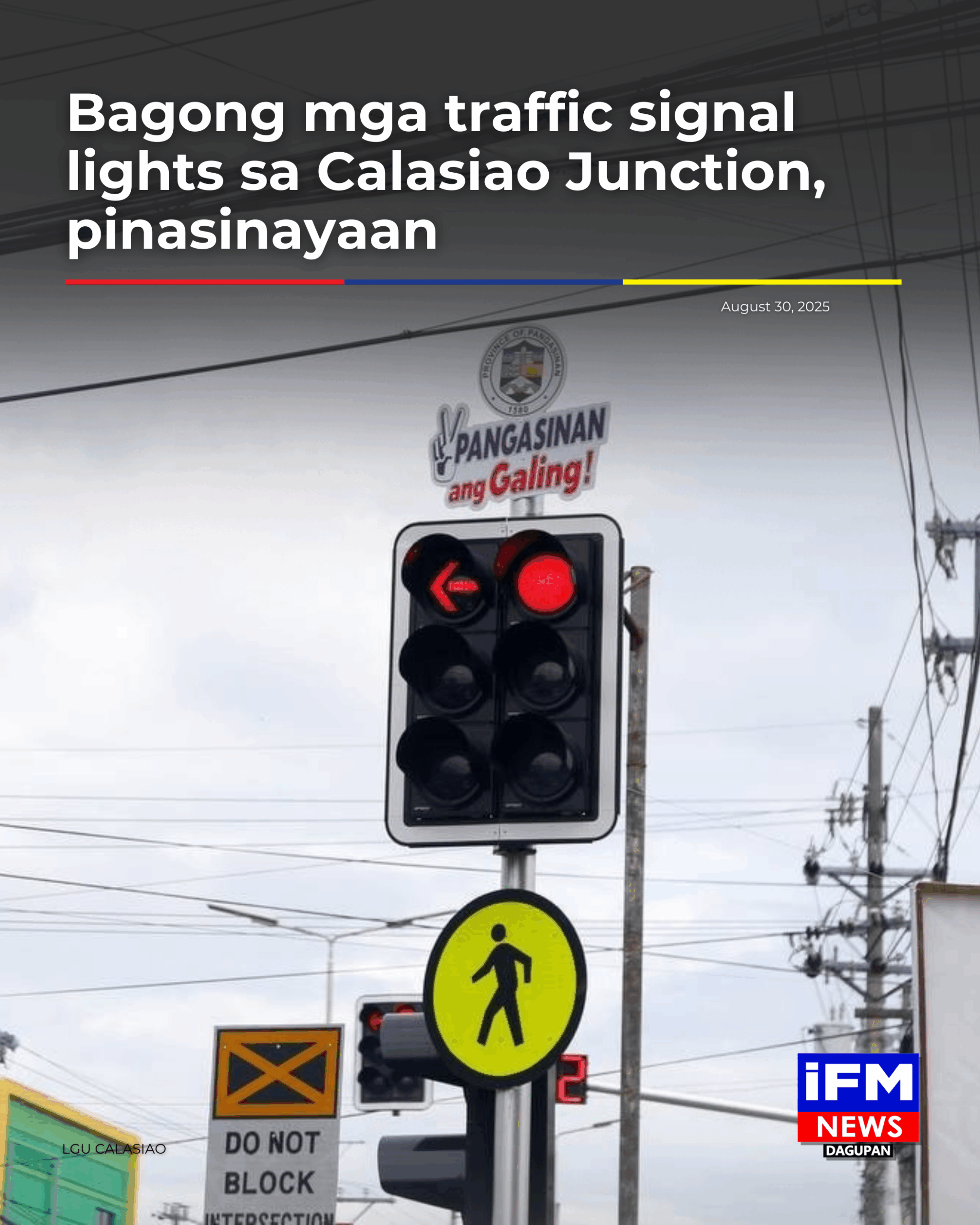 BAGONG MGA TRAFFIC SIGNAL LIGHTS SA CALASIAO JUNCTION, PINASINAYAAN ...