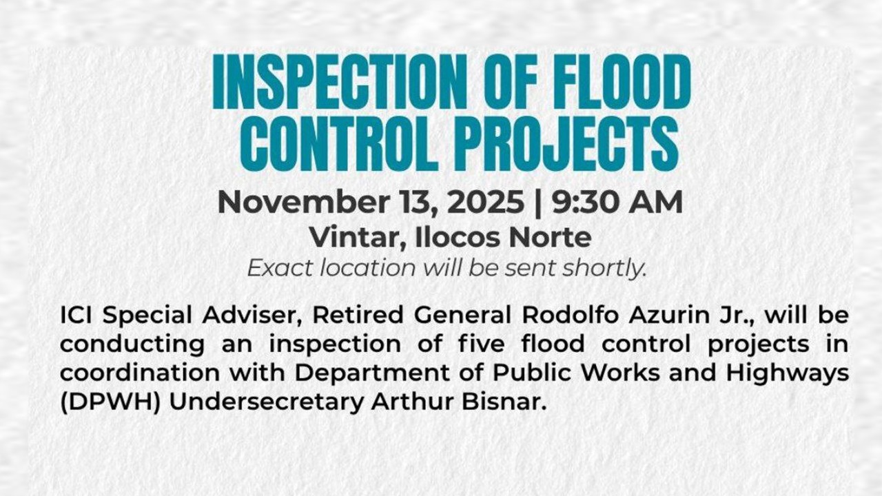 ICI, magsasagawa ng inspeksyon sa flood control projects sa Ilocos ...
