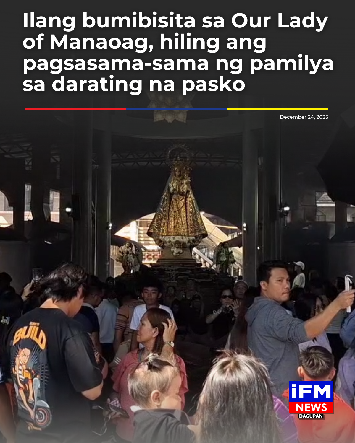 ILANG BUMIBISITA SA OUR LADY OF MANAOAG, HILING ANG PAGSASAMA-SAMA NG ...