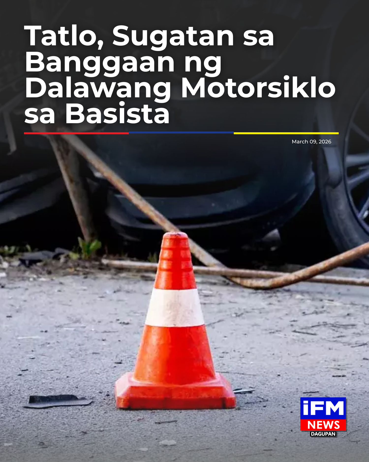TATLO, SUGATAN SA BANGGAAN NG DALAWANG MOTORSIKLO SA BASISTA - RMN Networks